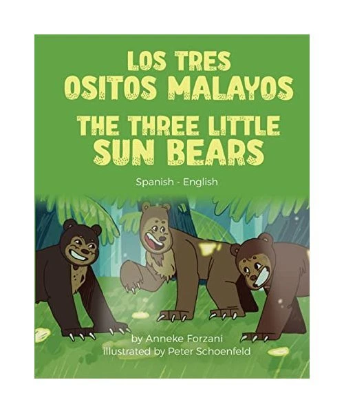 THE THREE LITTLE Sun Bears (Spanish-English): Los tres ositos malayos ...