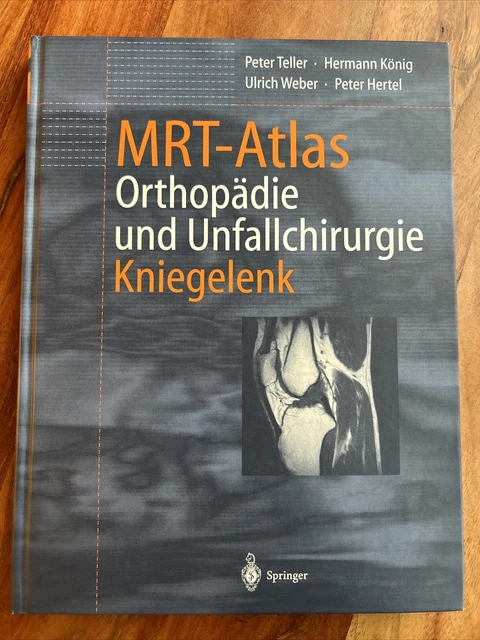 MRT-ATLAS ORTHOPÄDIE UND Unfallchirurgie Kniegelenk Radiologie Lehrbuch Teller EUR 68,39 ...