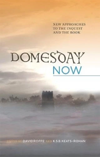 DOMESDAY NOW: NEW Approaches to the Inquest and the Book by Roffe ...