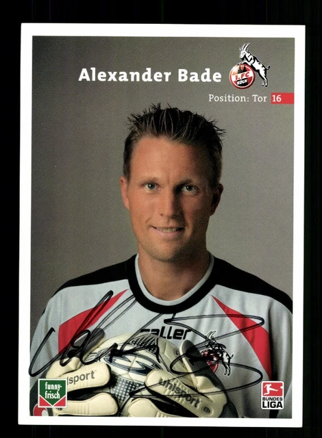 ALEXANDER BADE AUTOGRAMMKARTE 1 FC Köln 2003-04 2.Karte Original ...