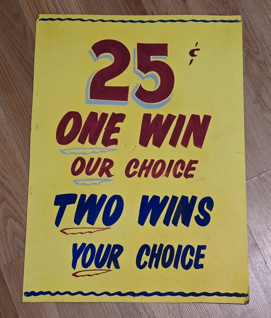 RARE VINTAGE ORIGINAL Carnival Game Sign - 25 Cents Win Our Choice Your ...