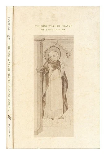 TUGWELL, SIMON THE nine ways of prayer of Saint Dominic / edited and ...