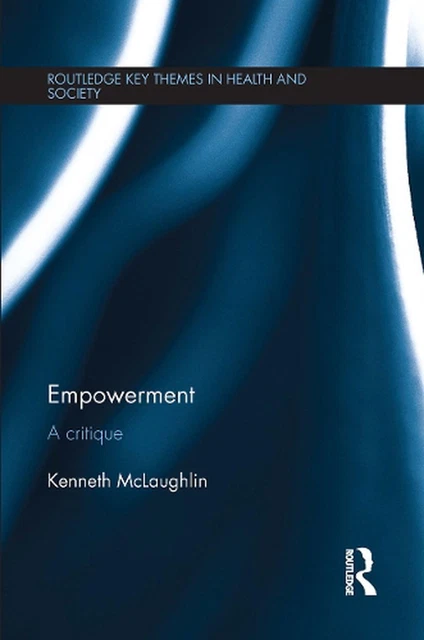EMPOWERMENT: A CRITIQUE by Kenneth McLaughlin Paperback Book EUR 49,67 ...