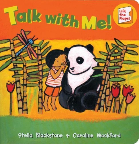 TALK WITH ME! (Lift the Flap) By Stella Blackstone,Caroline Mockford £3 ...