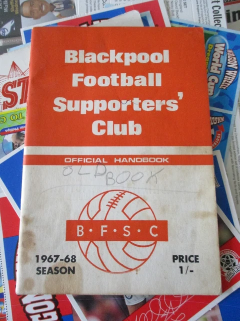 BLACKPOOL FOOTBALL SUPPORTERS CLub Official Handbook 1967/68 Season £2. ...