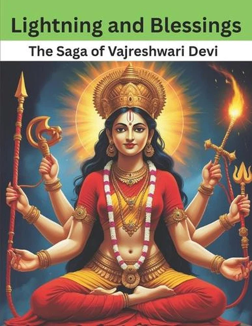LIGHTNING AND BLESSINGS: The Saga of Vajreshwari Devi by Swati Bisht Paperback B £17.30 ...