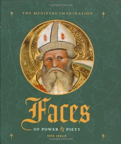 FACES OF POWER and Piety (Medieval Imagination) By Eric Inglis EUR 14 ...