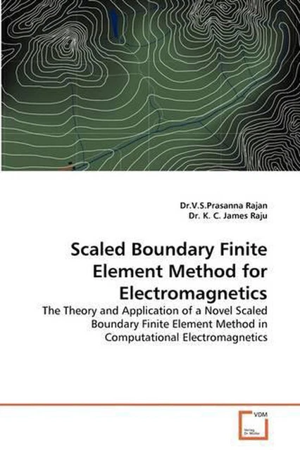SCALED BOUNDARY FINITE Element Method for Electromagnetics: The Theory ... SCALED BOUNDARY FINITE Element Method for Electromagnetics: The Theory ...
