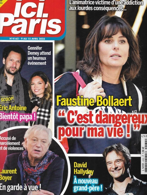 ICI PARIS N°4162 09/04/2025 Faustine Bollaert/ Éric Antoine/ David ...