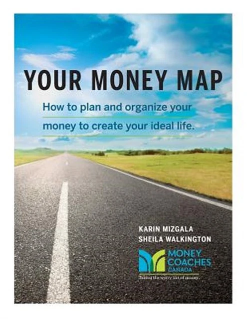 YOUR MONEY MAP-HOW to Plan and Organize Your Money to Create Your Ideal ...
