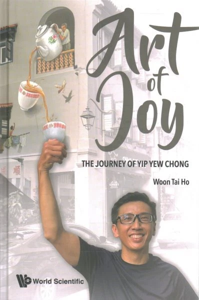 ART OF JOY: The Journey Of Yip Yew Chong by Woon, Tai Ho, Brand New ...