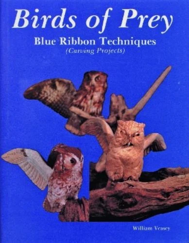 WILLIAM VEASEY BIRDS of Prey, Blue Ribbon Techniques (Relié) EUR 61,61 ...