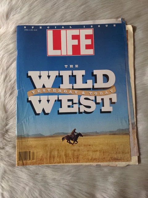 LIFE MAGAZINE APRIL 5, 1993 The Wild West: Yesterday & Today Special ...