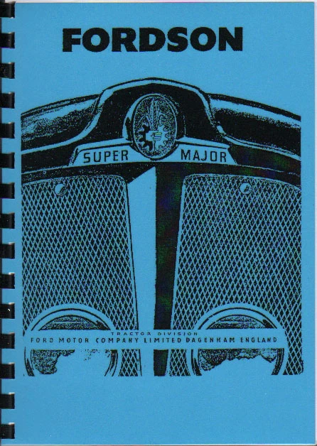 FORDSON SUPER MAJOR (Blue/Orange) Tractor Operator Instruction Manual £ ...