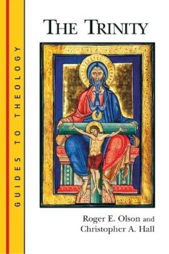 ROGER E. OLSON Christopher A. Hall The Trinity (Poche) Guides to Theology EUR 20,76 - PicClick FR