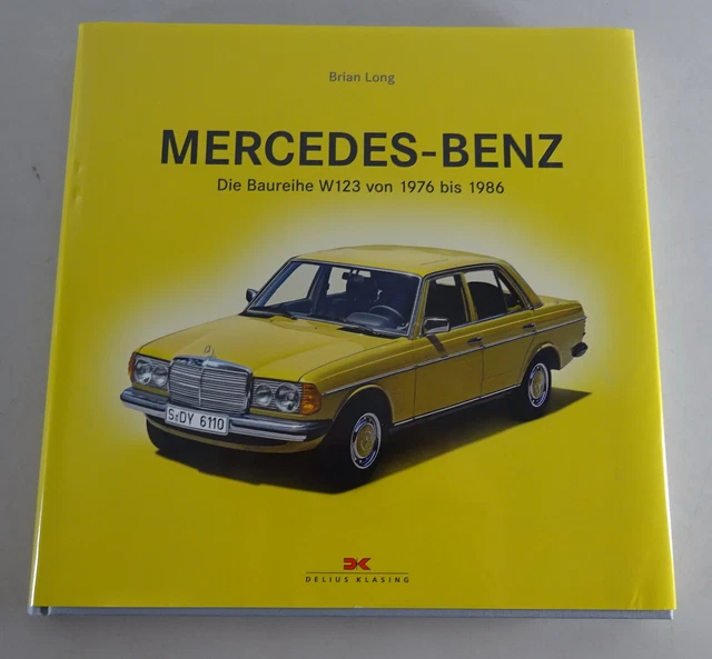 ALBUM PHOTO MERCEDES-BENZ La Série W123 De 1976-1986 - Brian Long EUR ...