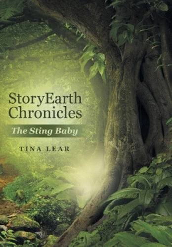 STORYEARTH CHRONICLES: THE Sting Baby by Lear, Tina EUR 121,18 - PicClick FR