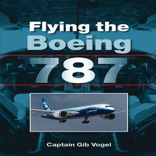 FLYING THE BOEING 787 Von Vogel, Captain Gib , Neues Buch, Gratis ...
