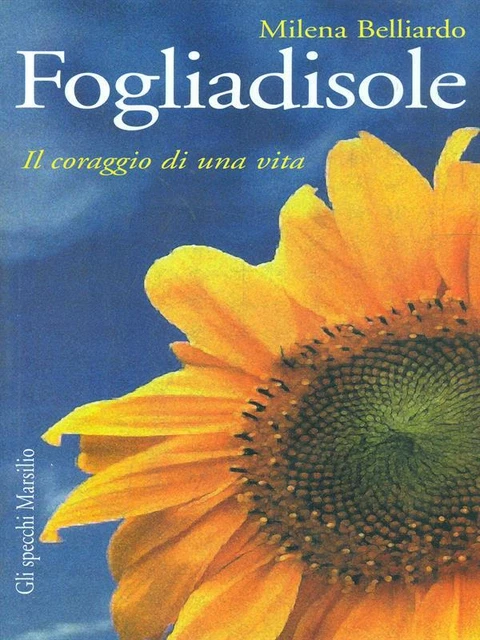 FOGLIADISOLE NARRATIVA ITALIANA Milena Belliardo Marsilio 2005. EUR 7 ...
