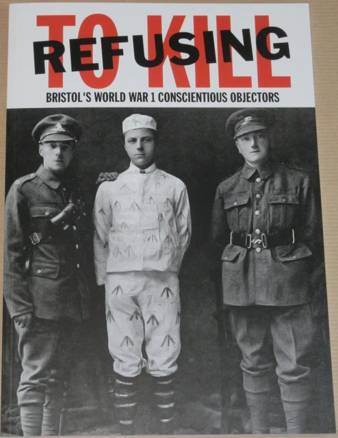 BRISTOL CONSCIENTIOUS OBJECTORS First World War History WW1 Political ...