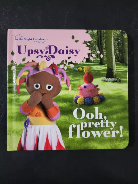 In The Night Garden Ooh Pretty Flower Upsy Daisy Hardcover Book 2 903 Picclick Ca