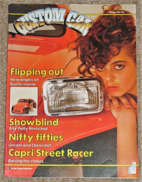 CUSTOM CAR MAGAZINE Feb 1983 - FORD POP - Mk1 CAPRI - 55 CHEVY - BEETLE ...
