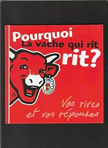 LIVRE POURQUOI LA vache qui rit rit ? collectif Arc pour les ...