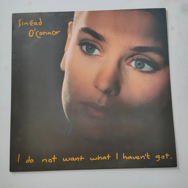 SINEAD O'CONNOR - I Do Not Want What I Haven't Got 1990 Uk Orig. Issue ...