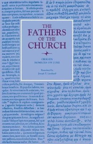 HOMILIES ON LUKE: Volume 94 (Fathers of the Church Series) by Origen ...