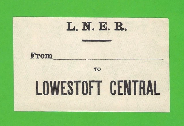 LONDON & NORTH Eastern Railway ~ LNER Luggage Label - TO LOWESTOFT ...