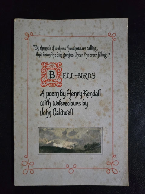 BELL BIRDS - A Poem By Henry Kendall With Watercolours by John Caldwell ...