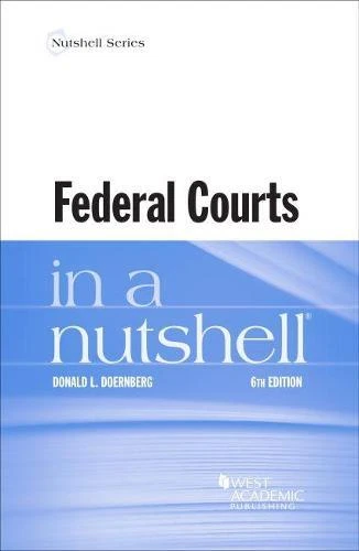 FÉDÉRAL COURTS EN Un Nutshell (Nutshell Séries) Par Donald L.Doernberg ...