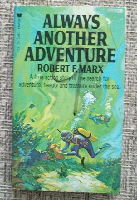 ALWAYS ANOTHER ADVENTURE by Robert F. Marx- rare vintage 1967 edition ...