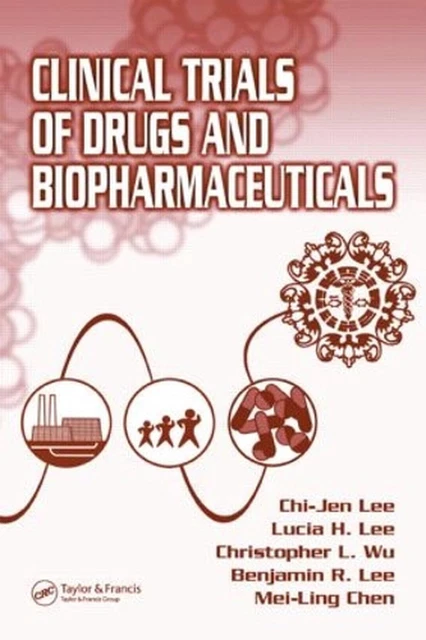 ESSAIS CLINIQUES DE médicaments et biopharmaceutiques par Chi-Jen Lee ...
