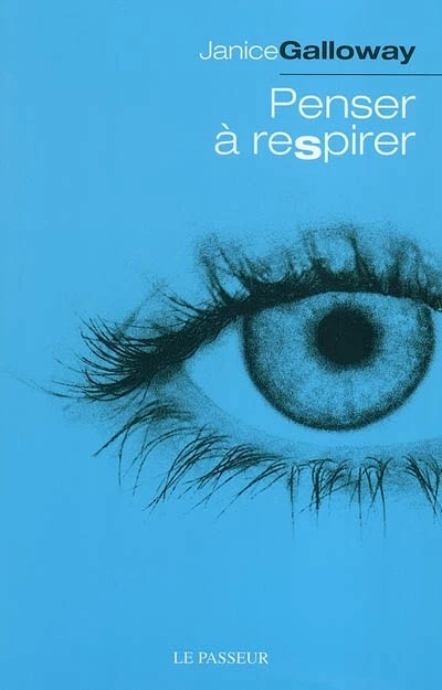 PENSER A RESPIRER, Janice Galloway, Bernard Sellin et Elisabeth Luc EUR ...