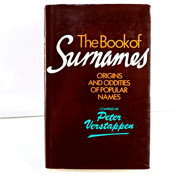 THE BOOK OF Surnames: Origins and Oddities of Popular Names Peter ...