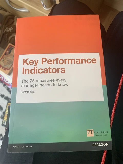KEY PERFORMANCE INDICATORS (KPI): The 75 measures every... - Marr ...