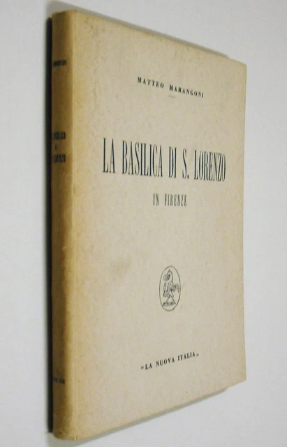 MATTEO MARANGONI LA BASILICA DI S. LORENZO in FIRENZE Nuova Italia Arte ...