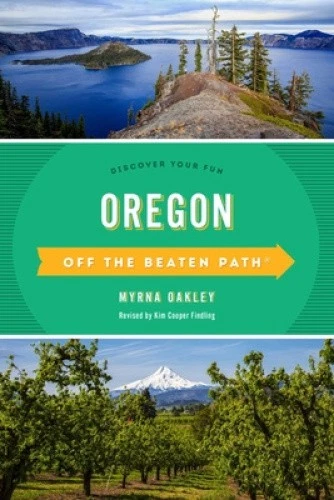 OREGON OFF THE Beaten Path®: Discover Your Fun (Off the Beaten Path ...