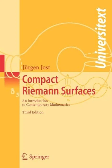 COMPACT RIEMANN SURFACES: An Introduction to Contemporary Mathematics ...