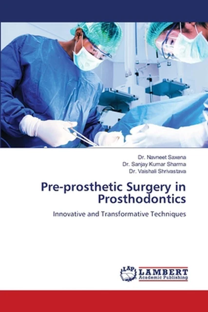 PRE-PROSTHETIC SURGERY IN Prosthodontics by Dr Navneet Saxena Paperback ...
