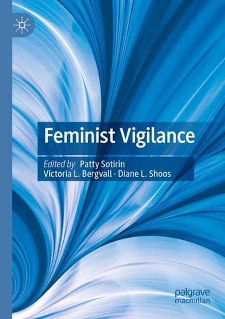 FEMINIST VIGILANCE BY Patty Sotirin (English) Paperback Book £120.99 ...