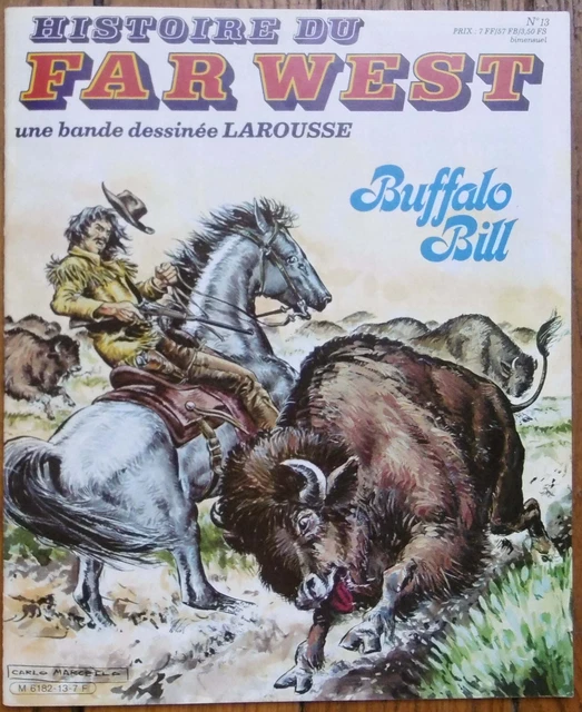HISTOIRE DU FAR West : Buffalo Bill Une Bande dessinée Larousse n°13 ...