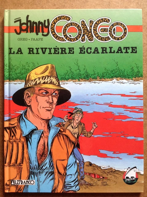 EDDY PAAPE GREG Johnny Congo 1 Rivière écarlate , Album BD Eo Lefrancq ...