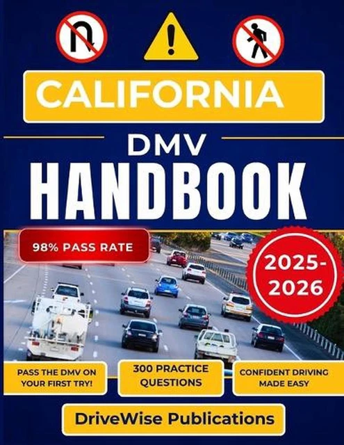 CALIFORNIA DMV HANDBOOK 2025-2026: Build Confidence by Mastering Test ...