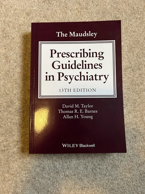 THE MAUDSLEY PRESCRIBING Guidelines In Psychiatry. 13th Edition £12.50 ...