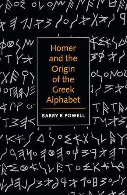 HOMER AND THE Origin of the Greek Alphabet by Barry B. Powell (English ...