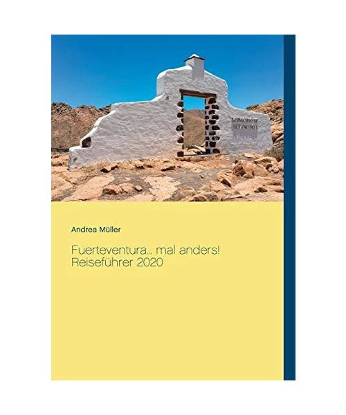 FUERTEVENTURA... MAL ANDERS! Reiseführer 2020, Andrea Müller EUR 14,55 - PicClick FR