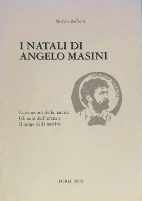 I NATALI DI ANGELO MASINI - Michele Raffaelli [Romagna] [Forlì] [Lirica ...