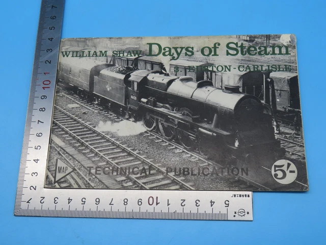 WILLIAM SHAW DAYS Of Steam 3. Euston To Carlisle Dr. W. A. Tuplin ...